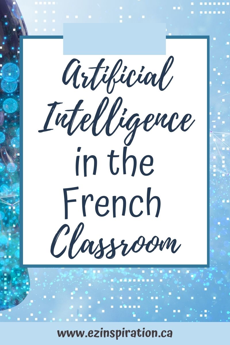 Artificial Intelligence in the French Classroom