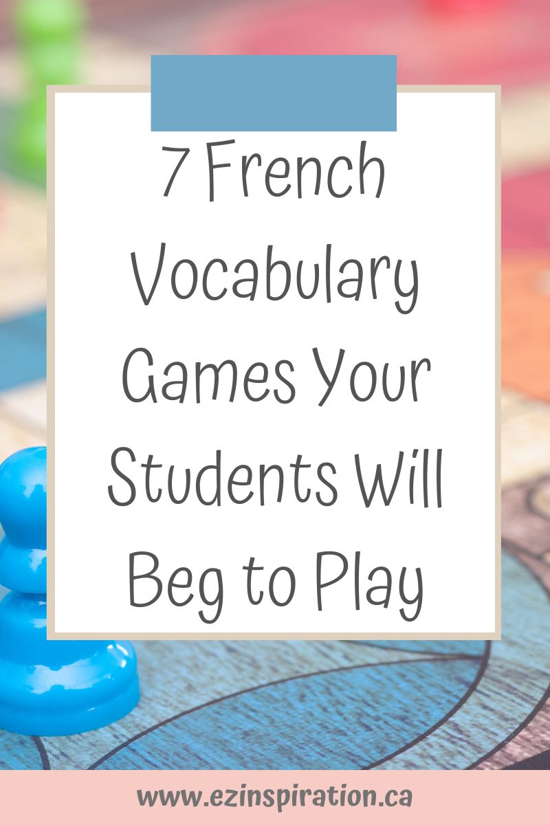 7 French Vocabulary Games Your Students Will Be Begging To Play - EZ ...